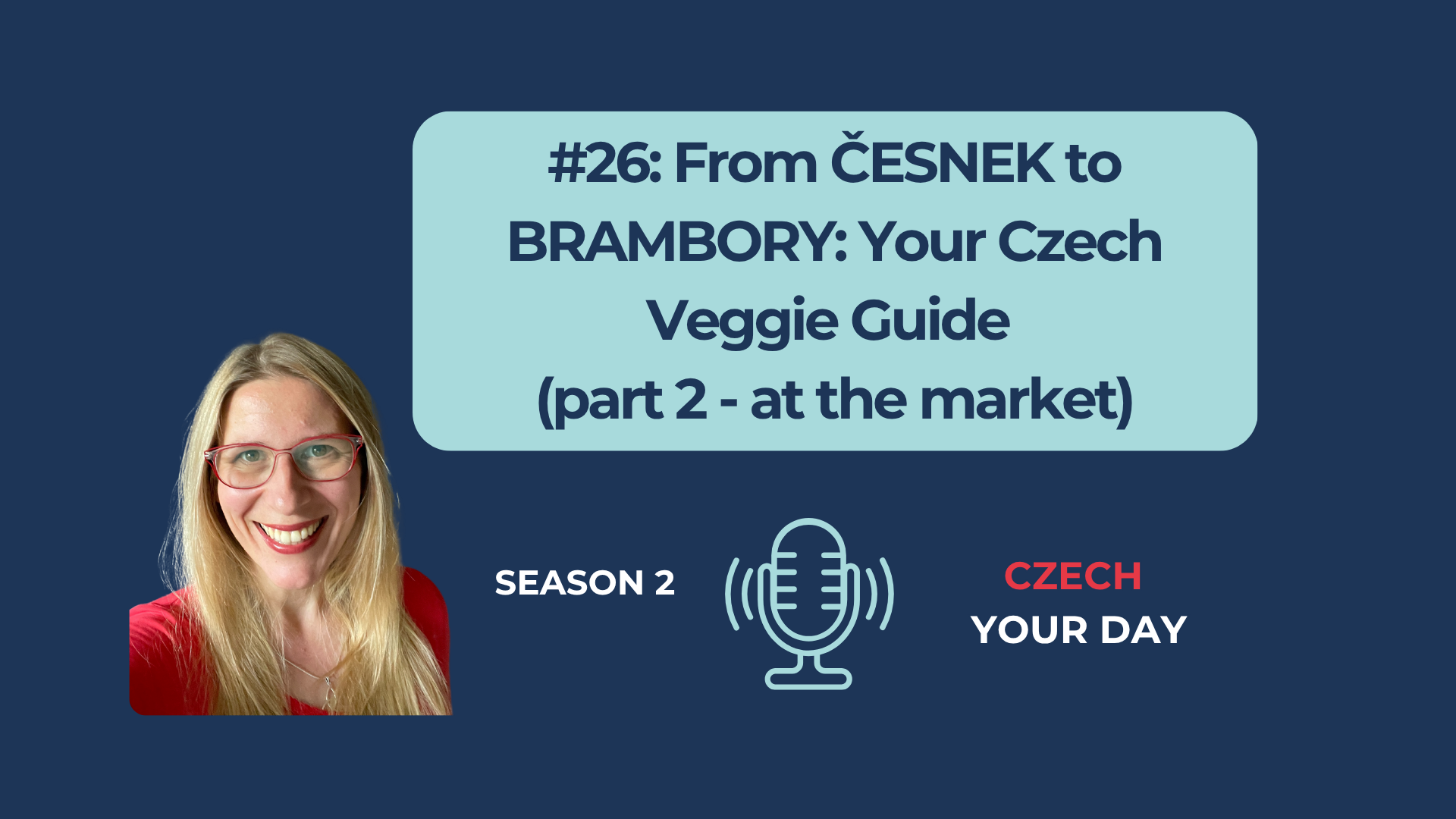 Your Czech Veggie Guide – Part 2 (S02/E26 – daily podcast CZECH YOUR ...