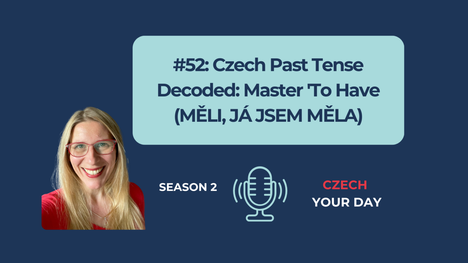 Czech Past Tense Decoded: Master ‚To Have (MĚLI, JÁ JSEM MĚLA)(S02/E52 ...